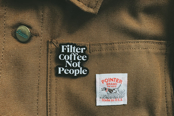 Filter Coffee Not People Pin – Department of Brewology